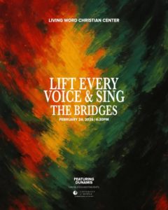 Living Word Christian Center: Lift Every Voice & Sing, The Bridges ...